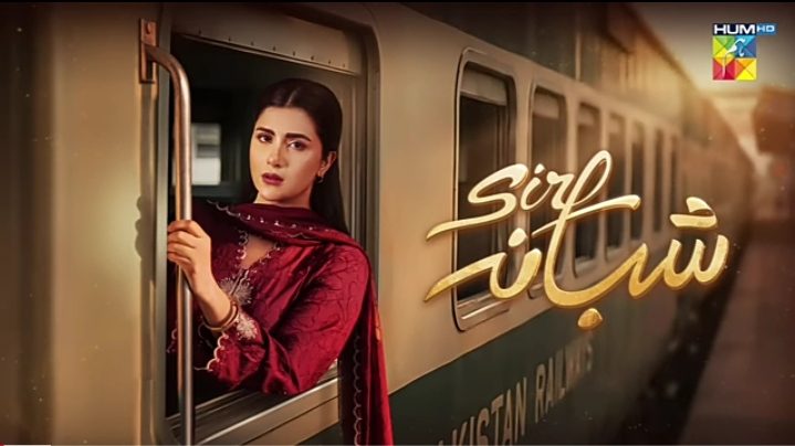 Sirf Shabana | My Reasons to Watch This Drama - The Other Me Unfolded